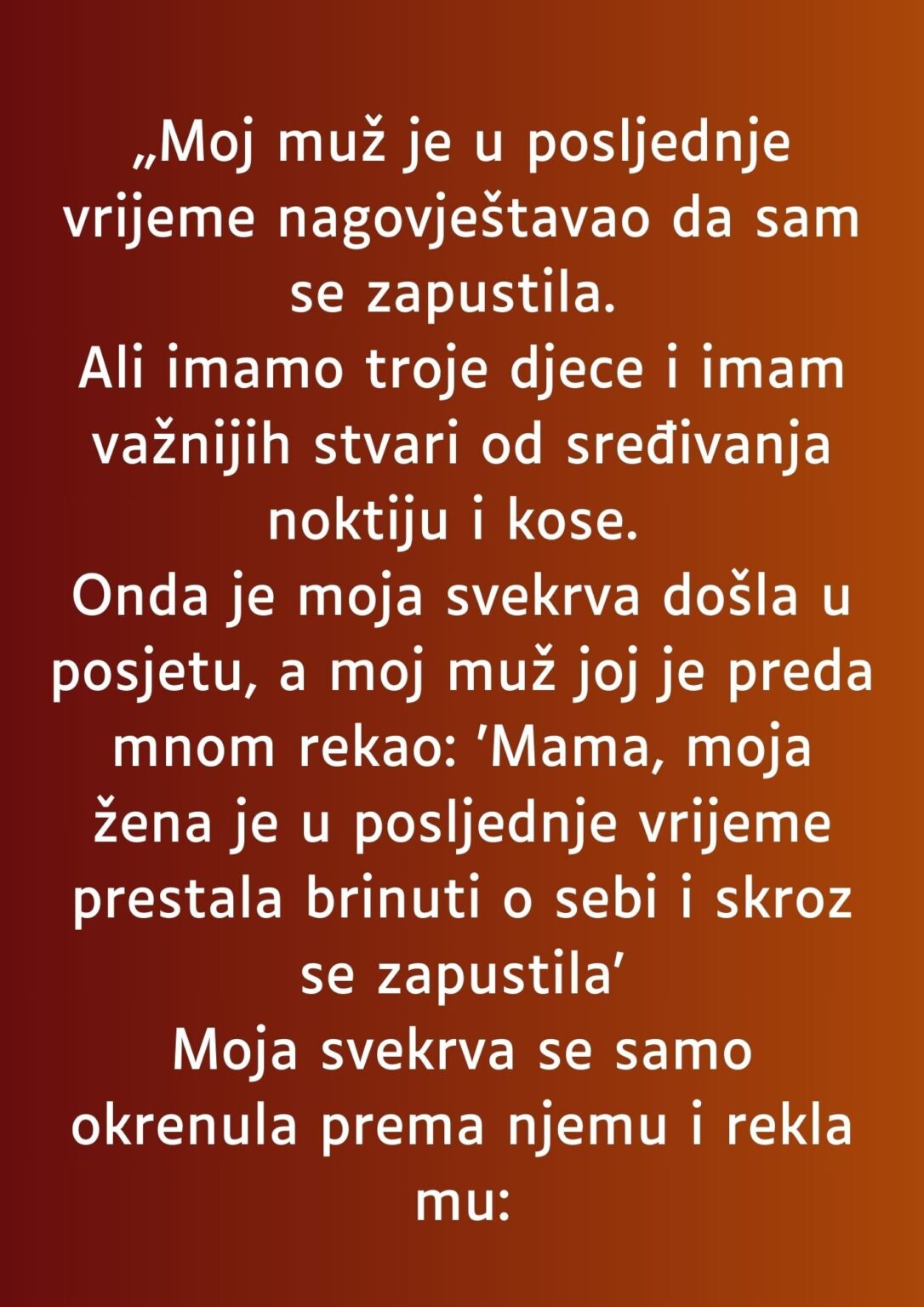 „Moj muž je u posljednje vrijeme nagovještavao da sam se zapustila…” – Posao Srbija