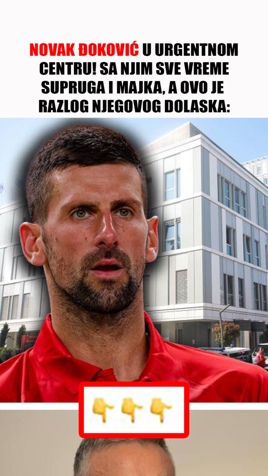 NOVAK ĐOKOVIĆ U URGENTNOM CENTRU: Sa njim sve vreme supruga i majka, a ovo je razlog njegovog ...