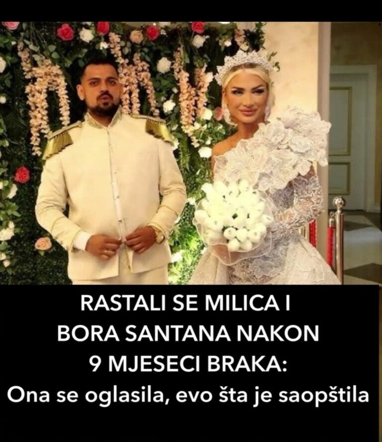 RASTALI SE MILICA I BORA SANTANA NAKON 9 MJESECI BRAKA: Ona se oglasila, evo šta je saopštila ...